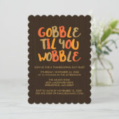 Gobble Til You Wobble Thanksgiving Dinner Invitation | Zazzle