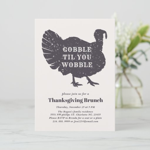 Gobble till you wobble | Thanksgiving Dinner Invitation | Zazzle