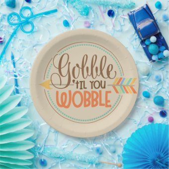 Gobble till you wobble words Thanksgiving plates | Zazzle