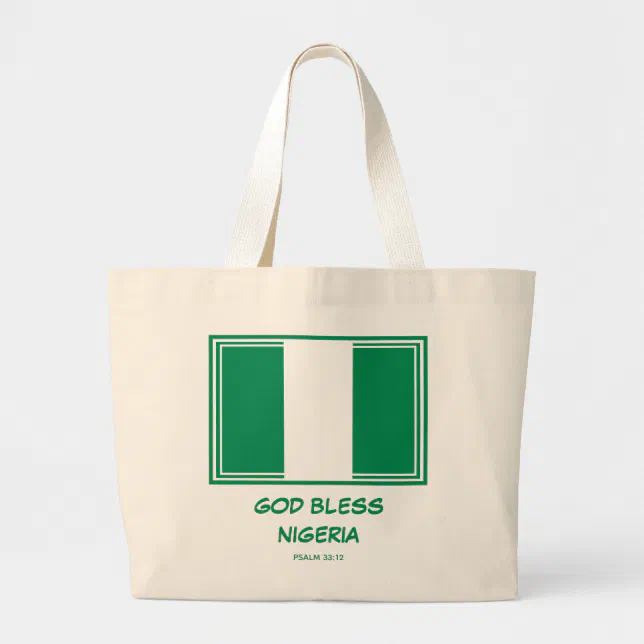GOD BLESS NIGERIA |Patriotic | Nigerian Naija Flag Large Tote Bag | Zazzle