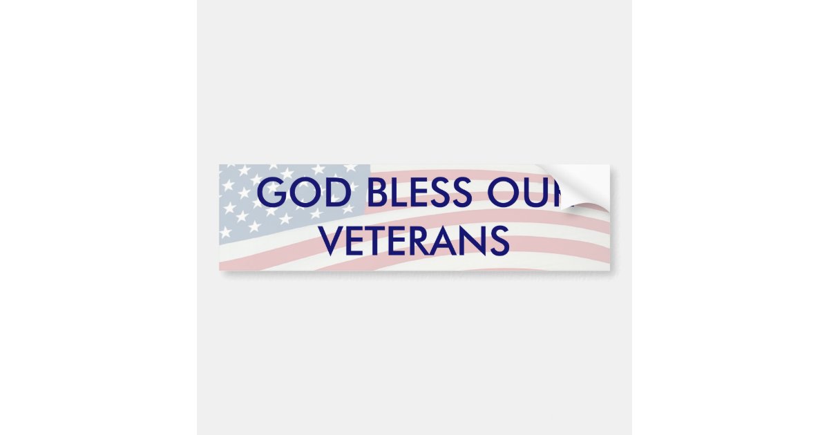 GOD BLESS OUR VETERANS BUMPER STICKER | Zazzle