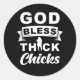 God Bless Thick Chicks Classic Round Sticker | Zazzle