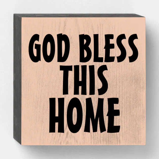 GOD BLESS THIS HOME, CHRISTIAN WOOD WALL SIGNS | Zazzle