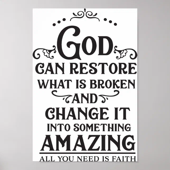 God Can Restore What is Broken Poster | Zazzle