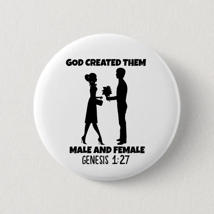 GOD CREATED THEM MALE AND FEMALE BUTTONS | Zazzle