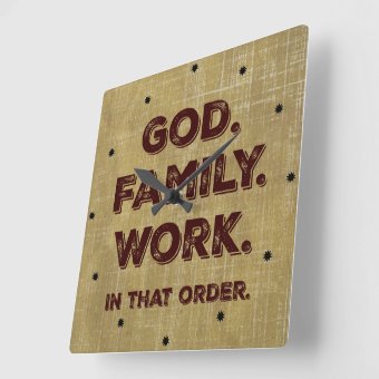 God. Family. Work. Priorities Square Wall Clock | Zazzle
