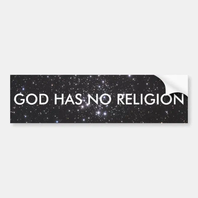 God has no religion bumper sticker | Zazzle