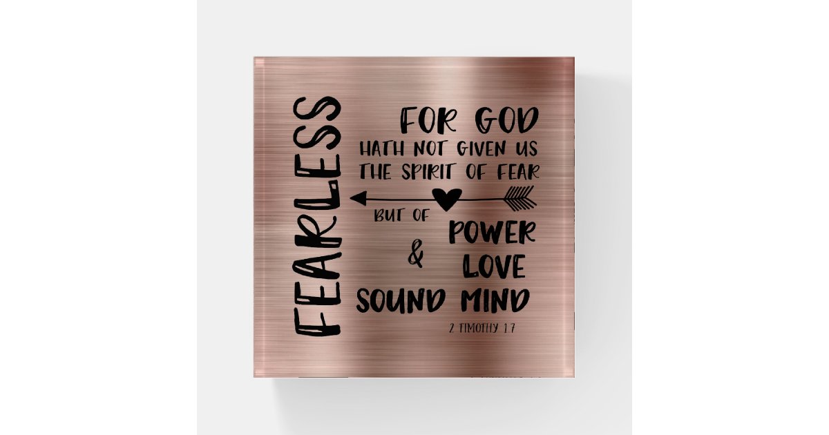 God Has not given us Spirit of Fear Scripture Paperweight | Zazzle