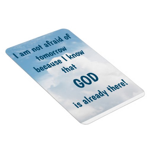 God Is Already There Magnet | Zazzle