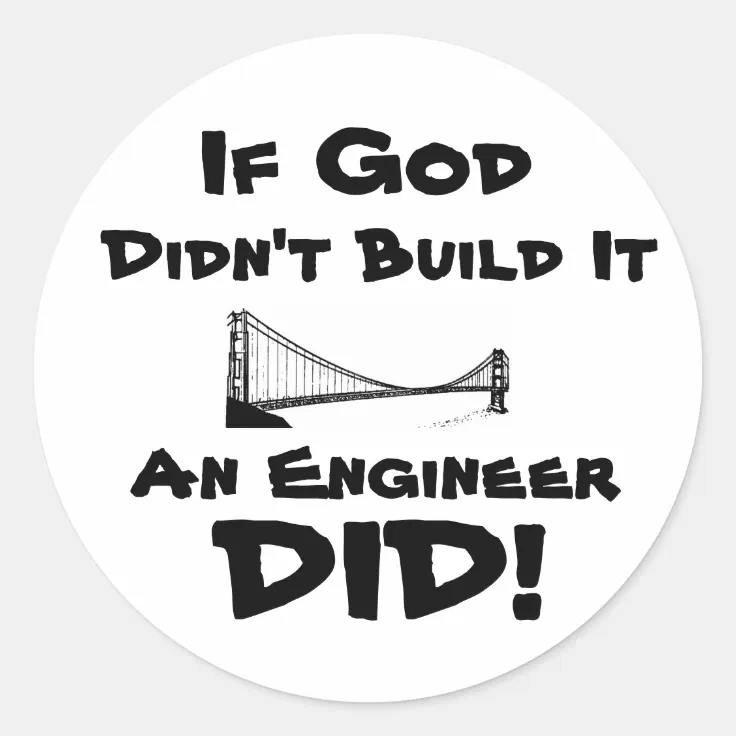 God is an Engineer! Classic Round Sticker | Zazzle