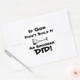 God is an Engineer! Classic Round Sticker | Zazzle