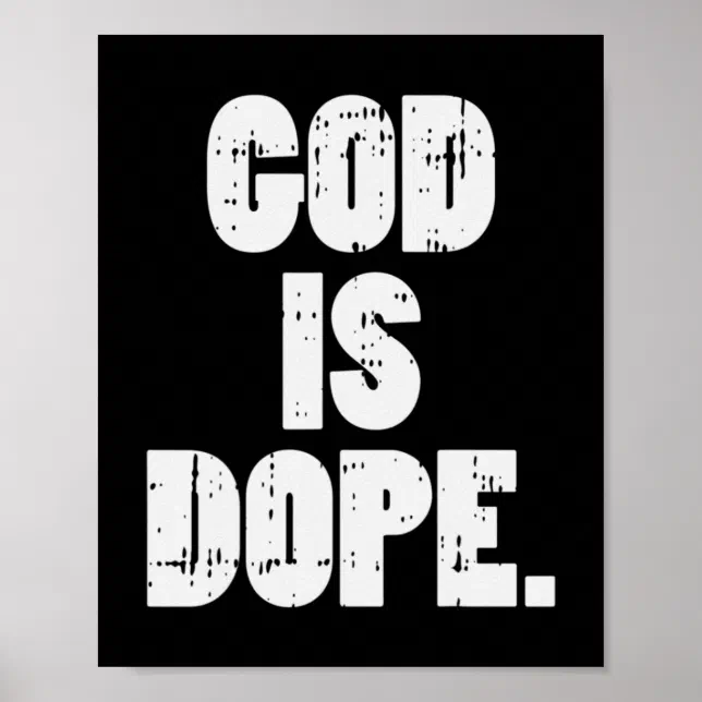 God Is Dope Jesus Christ Religious Christian Catho Poster | Zazzle