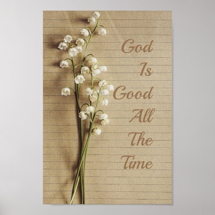 "God Is Good All The Time" Prophetic Poster | Zazzle.com