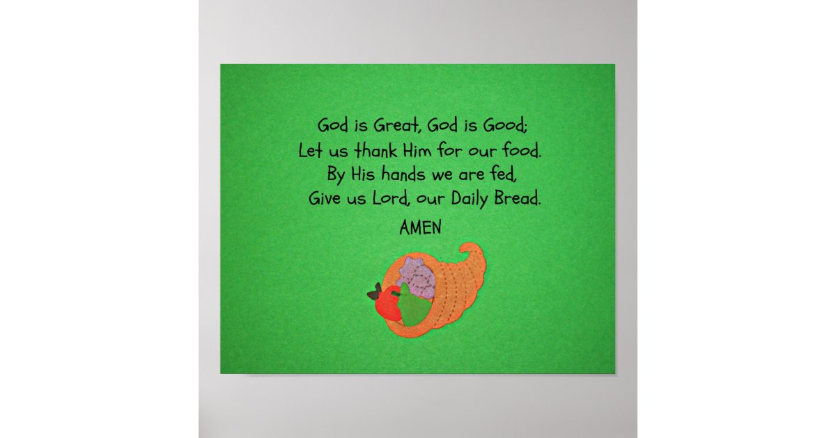 God is Great, God is Good... Poster | Zazzle