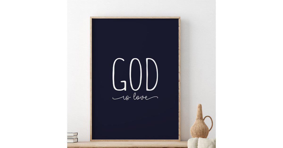 God is love, Bible verse art Poster | Zazzle
