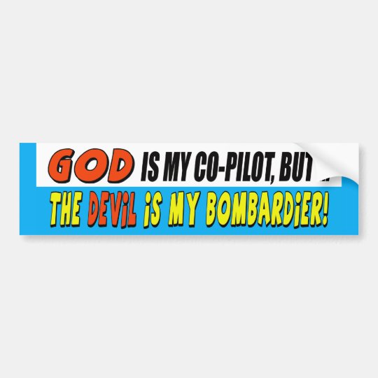 God Is My Co-Pilot Bumper Sticker | Zazzle.com