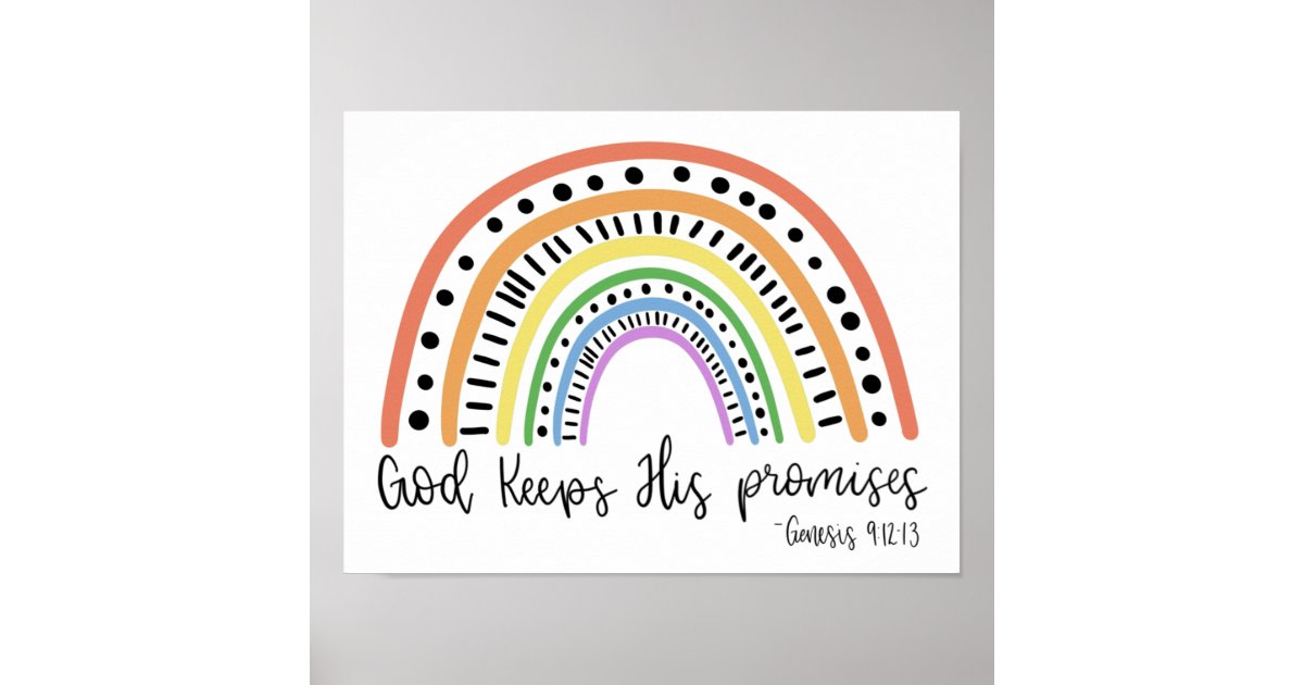God Keeps His Promises - Rainbow Poster | Zazzle