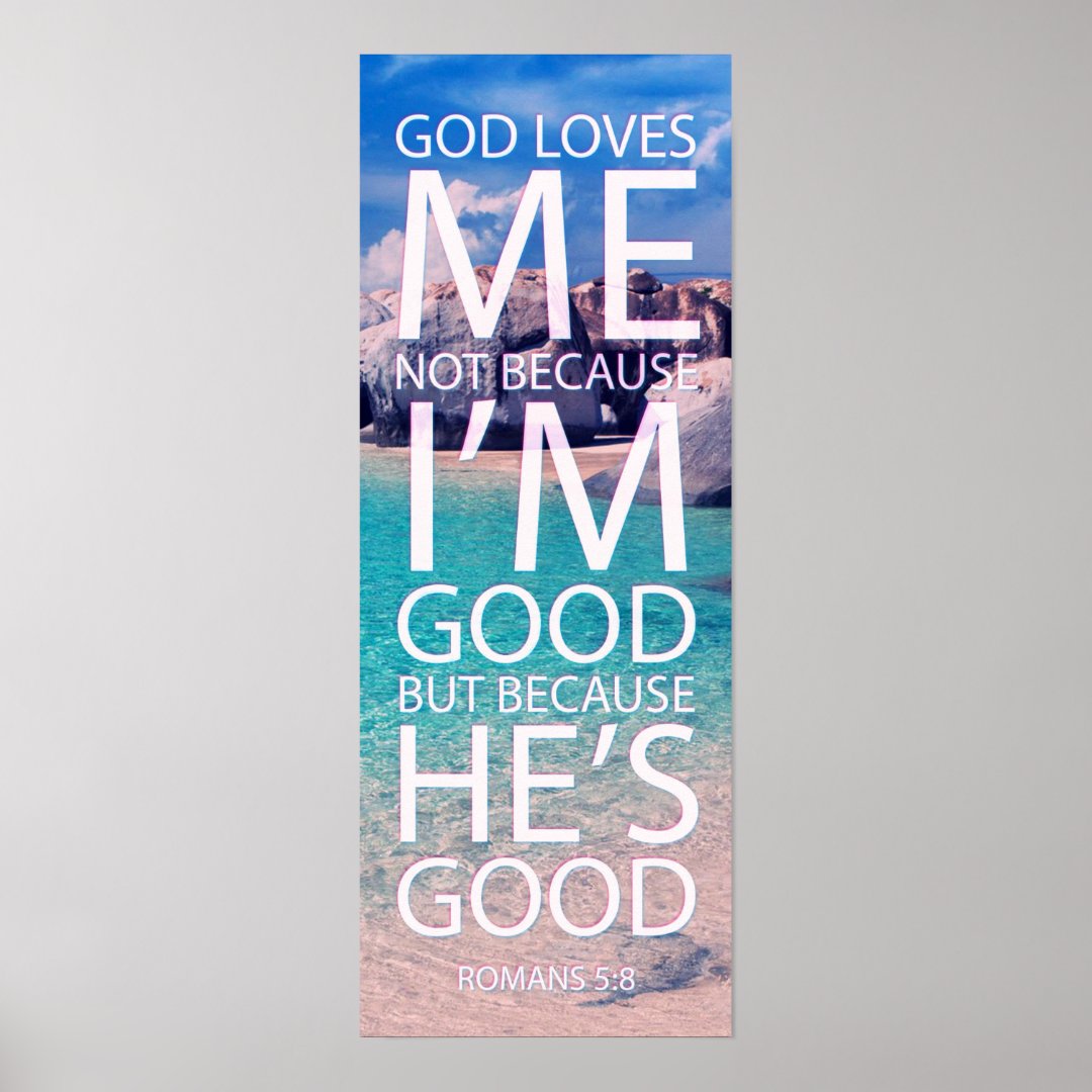 God loves me wall poster | Zazzle