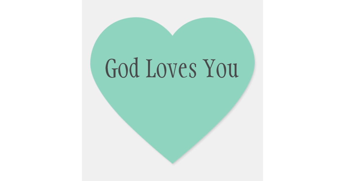 God Loves You Heart Sticker | Zazzle