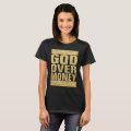God Over Money T-Shirt | Zazzle