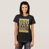 God Over Money T-Shirt | Zazzle