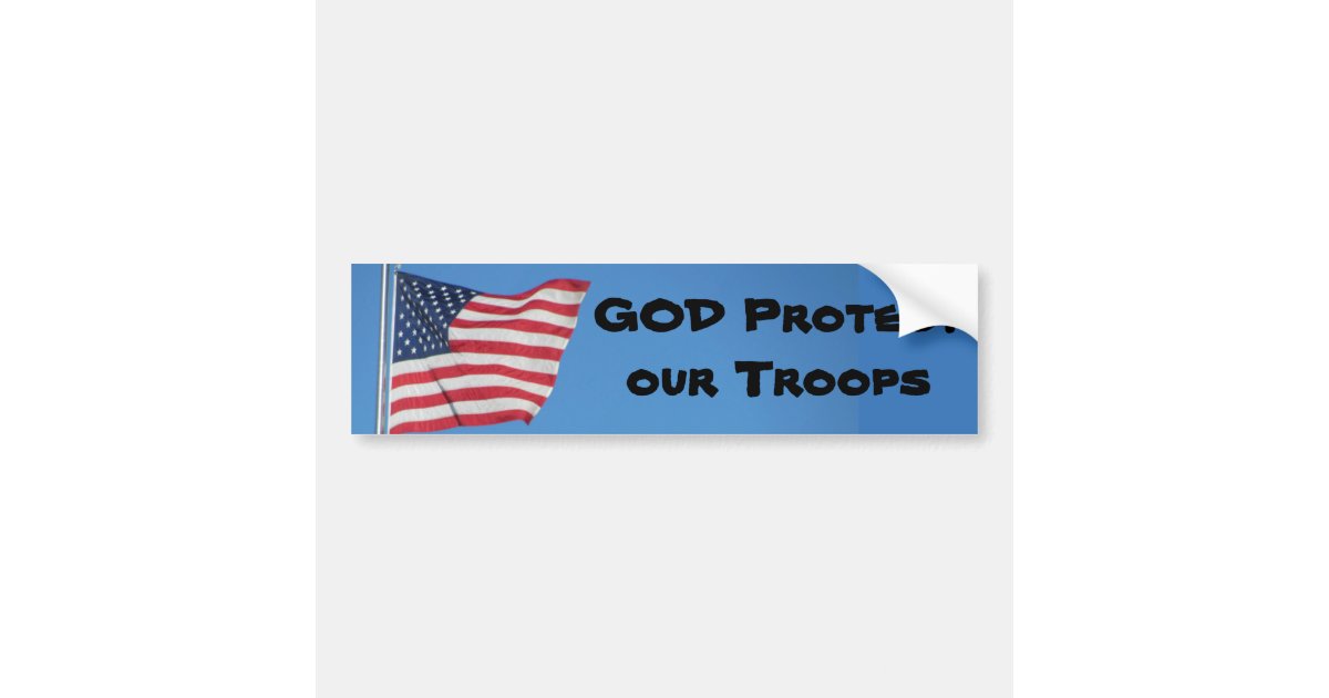 GOD Protect Our Troops! Bumper Sticker | Zazzle