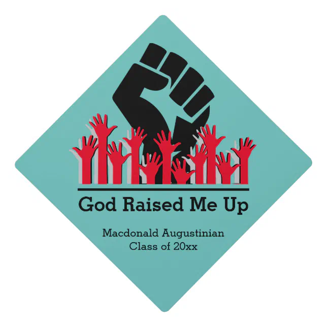 GOD RAISED ME UP Power Fist Motivational Graduate Graduation Cap Topper ...