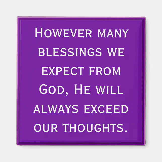 God will bless you beyond expectation magnet | Zazzle