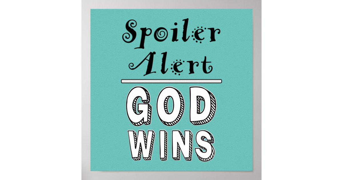 God Wins Poster | Zazzle