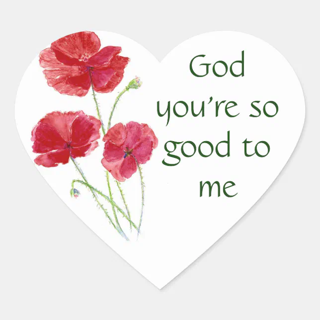 God You're So Good to Me Inspirational Quote Heart Sticker | Zazzle