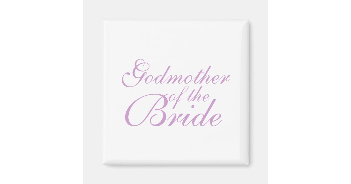 Godmother of the Bride Magnet | Zazzle