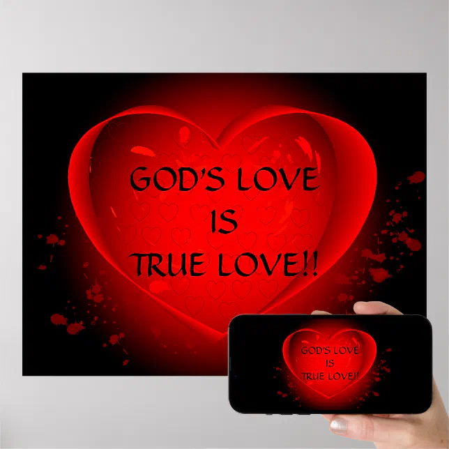 GOD'S LOVE ISTRUE LOVE!!... Religious posters | Zazzle