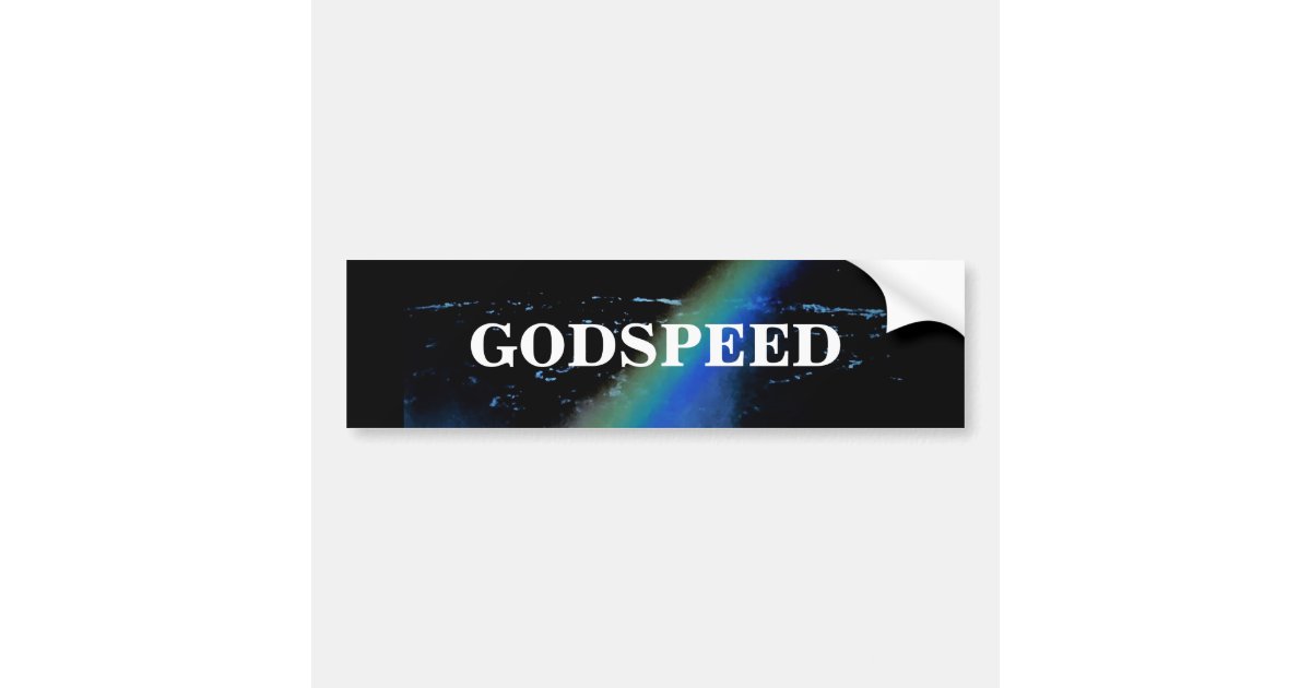 GODSPEED BUMPER STICKER | Zazzle