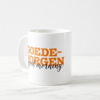 Goedemorgen / Good Morning Dutch Word Vocabulary Coffee Mug | Zazzle