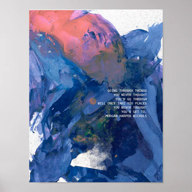 "Going through things you never thought..." Poster | Zazzle