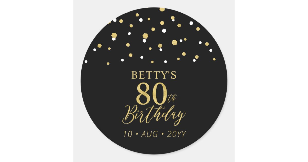 Gold & Black Confetti 80th Birthday Party Favor Classic Round Sticker ...