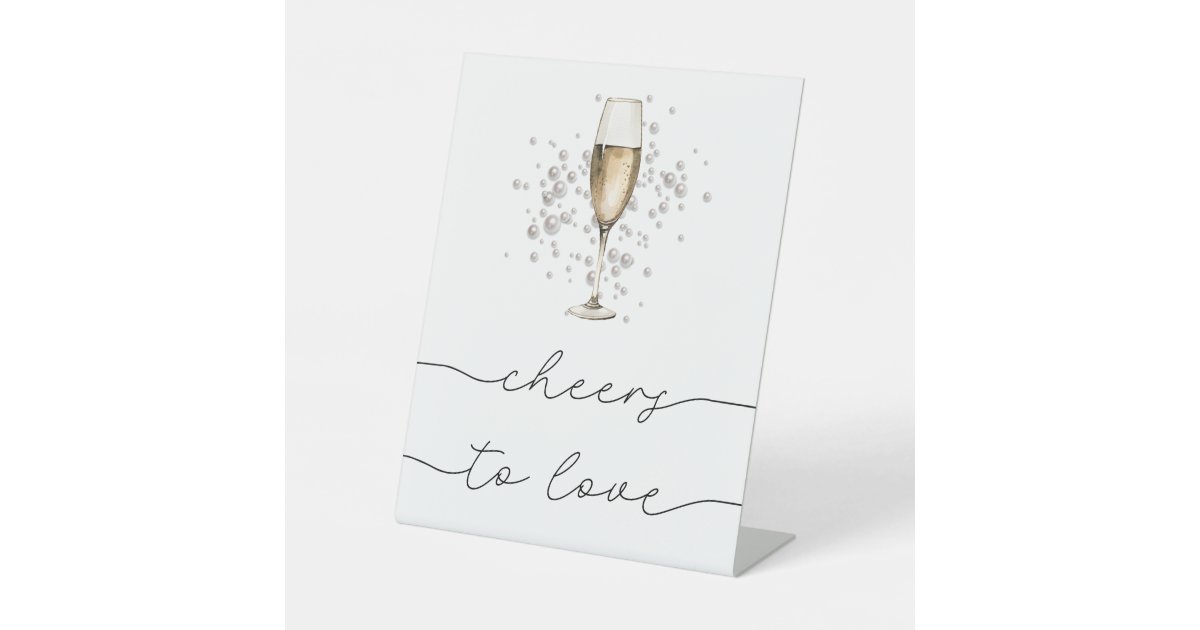 Gold Champagne Pearls and Prosecco Cheers To Love Pedestal Sign | Zazzle