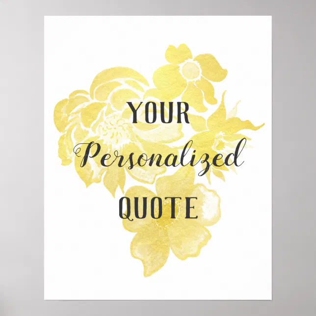 Gold foil watercolor flowers Personalized quote Poster | Zazzle