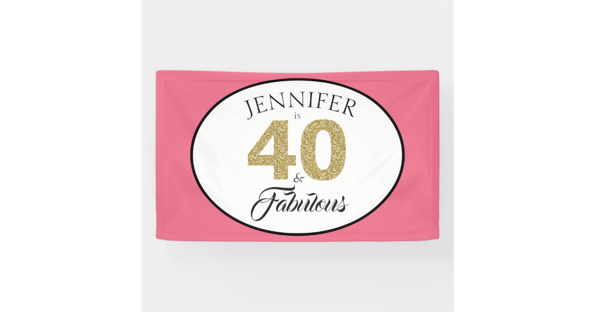 Gold Glitter 40 and Fabulous Pink 40th Birthday Banner | Zazzle