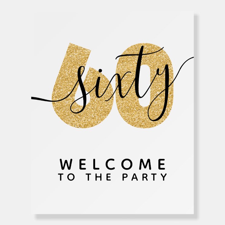 Gold Glitter 60th Birthday Party Welcome Sign | Zazzle