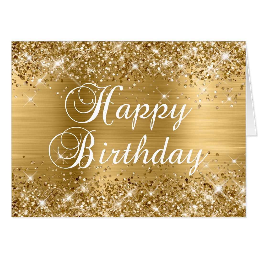 Gold Glitter and Foil Happy Birthday Card | Zazzle