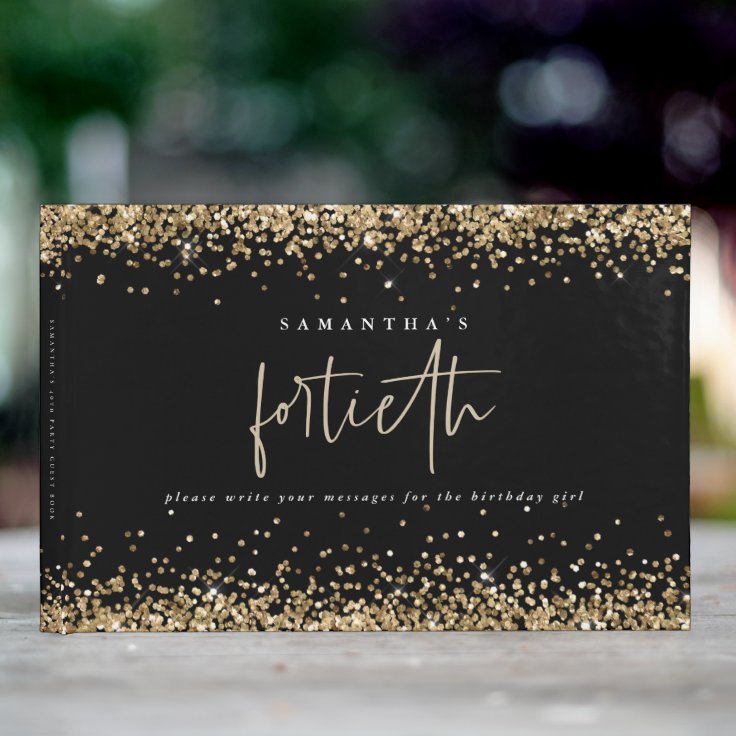 Gold Glitter Borders 40th Birthday Party Black Guest Book | Zazzle