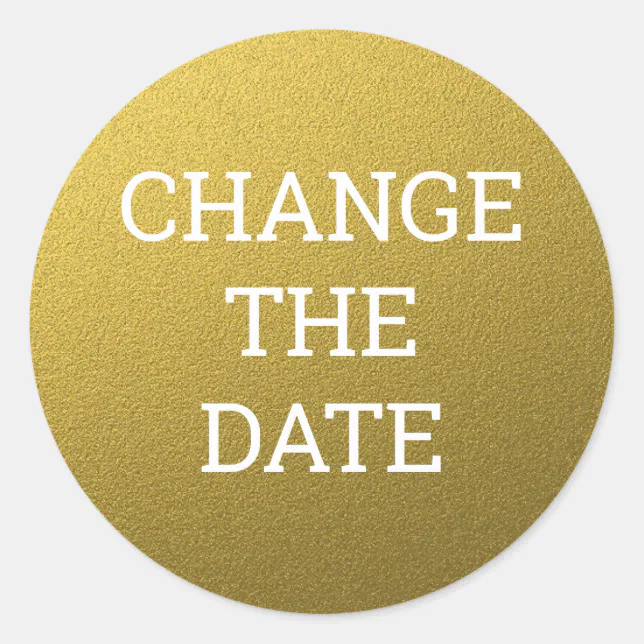 Gold Glitter Change The Date Announcement Classic Round Sticker | Zazzle