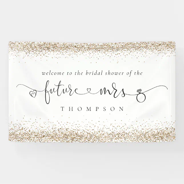 Gold Glitter Future Mrs Welcome Bridal Shower Banner | Zazzle