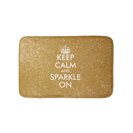 Gold glitter keep calm and sparkle on bath mat | Zazzle.com