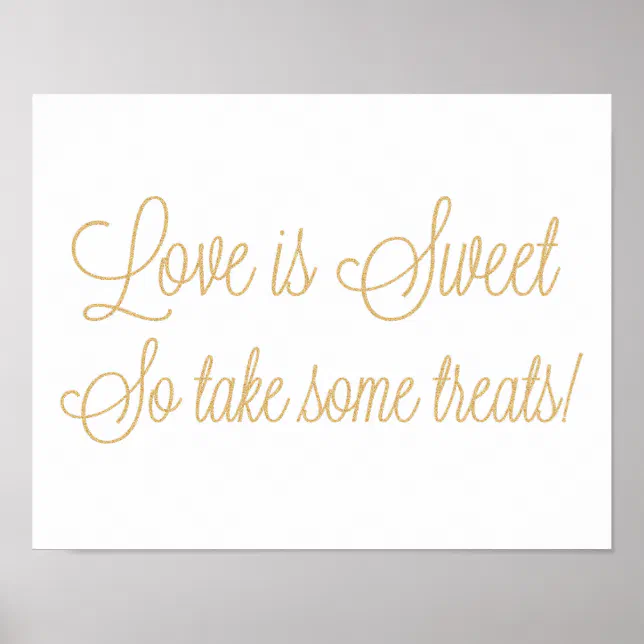 Gold Glitter Love is Sweet Take Some Treats Sign | Zazzle