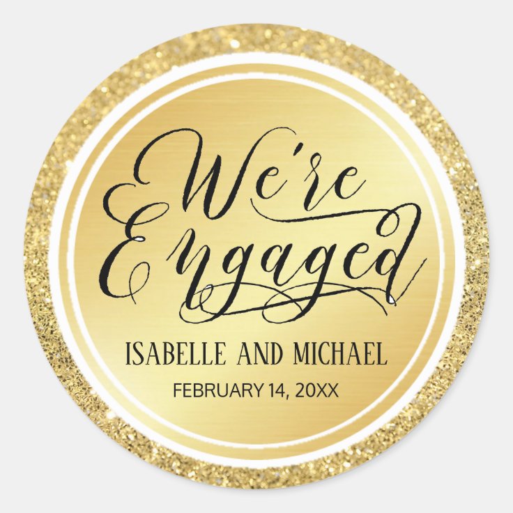 Gold Glitter & Metallic We're Engaged Custom Classic Round Sticker | Zazzle