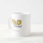 Gold Glitter PhD Student Coffee Mug | Zazzle