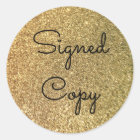 Gold Signed Copy Classic Round Sticker | Zazzle.com