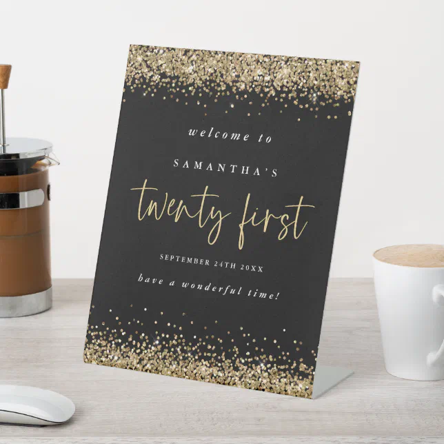 Gold Glitter Welcome Twenty First Party Black Pedestal Sign | Zazzle